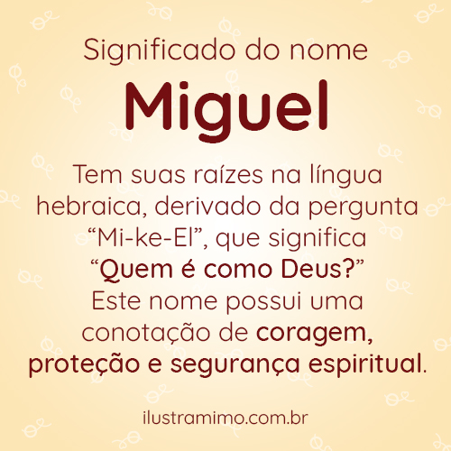 Significado do nome Miguel - O real significado